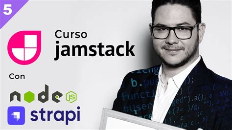 Curso Jamstack Capítulo 5 Strapi Headless Y Next Como Front Youtube