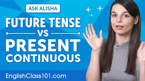 Difference Between Future Tense And Present Continuous English