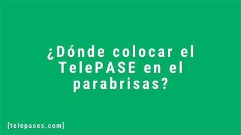 ¿dónde Colocar El Telepase En El Parabrisas Telepase