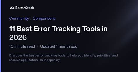 11 Best Error Tracking Tools In 2026 Better Stack Community