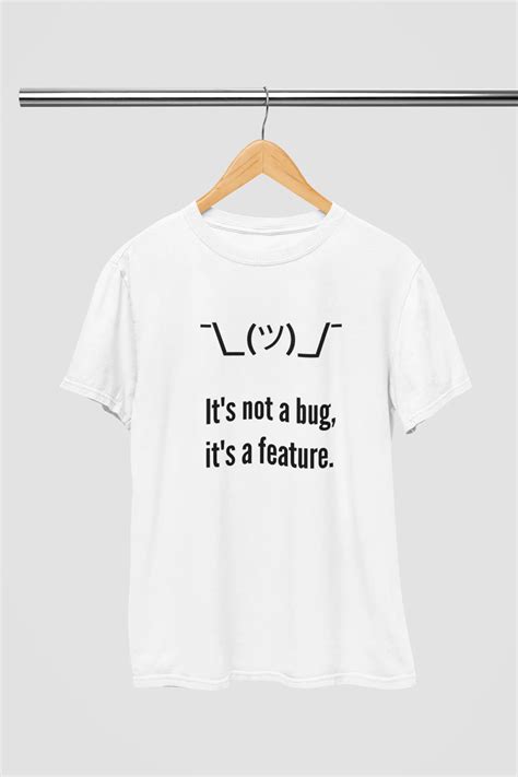 buy its not a bug its a feature tshirt white s at best price in india