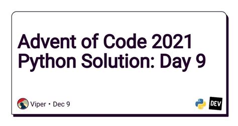 Advent Of Code 2021 Python Solution Day 9 Rdevto