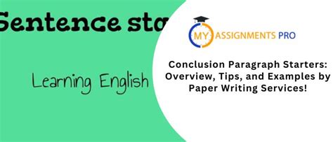 Conclusion Paragraph Starters Overview Tips And Examples