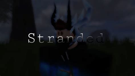 Roblox Stranded Edit Youtube