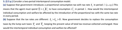 Solved 3 25 P Consider A Two Period Intertemporal