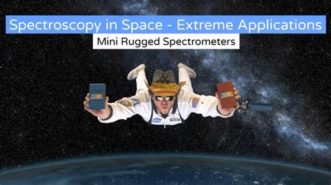 Spectroscopy In Space Extreme Spectrometer Applications Stellarnet Inc