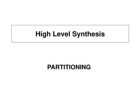 Ppt High Level Synthesis Powerpoint Presentation Free Download Id