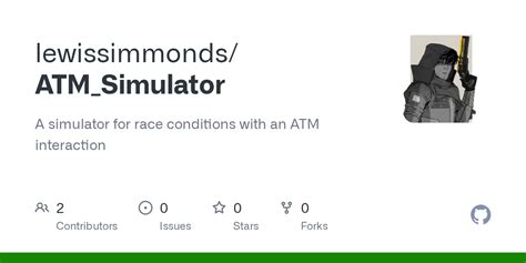 Github Lewissimmonds Atm Simulator A Simulator For Race Conditions