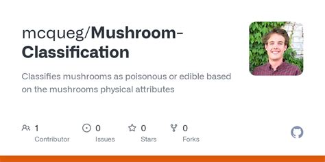 Github Mcquegmushroom Classification Classifies Mushrooms As