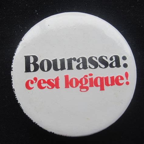 1983 Quebec Liberal Leadership Robert Bourassa Button Bills