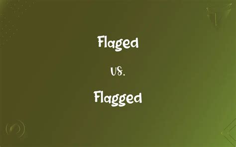 Flaged Vs Flagged Mastering The Correct Spelling