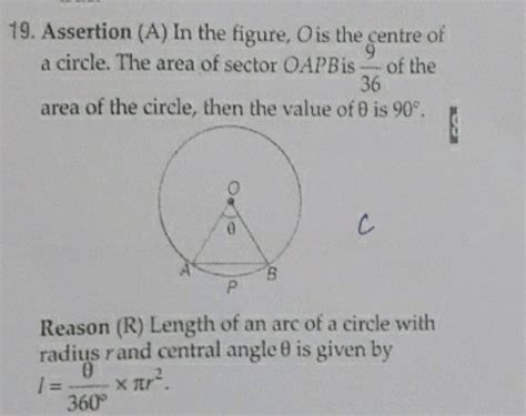 Assertion A In The Figure O Is The Centre Of A Circle The Area Of Sec