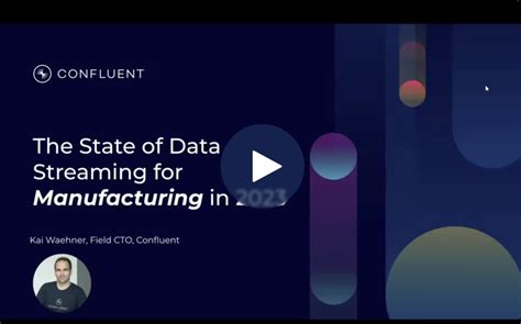 The State Of Data Streaming For Manufacturing Kai Waehner