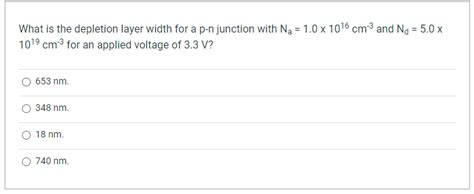 Solved What Is The Depletion Layer Width For A P N Junction