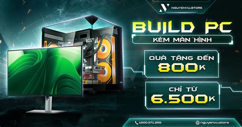 Build Pc KÈm MÀn HÌnh NhẬn Ngay QuÀ TẶng ĐẾn 800k