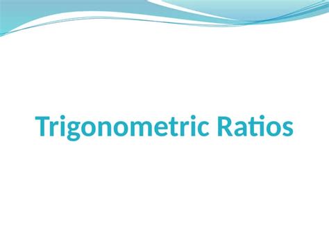 Class 10 Trigonometry Presentationpptx