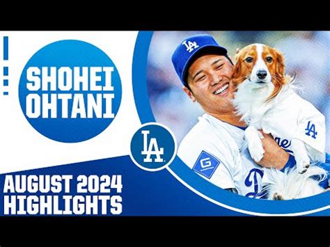 Shohei Ohtani August 2024 Highlights Epic Month Topped Off By Joining 4040 Club 大谷翔平ハイライト