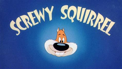 Screwy Squirrel