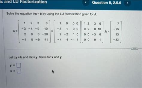 solved solve the equation ax b by using the lu factorization
