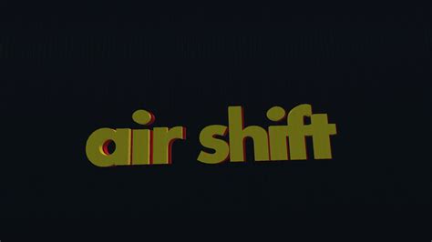 Air Shift