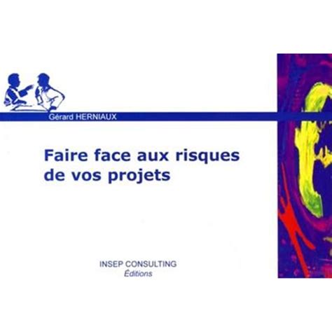 Faire Face Aux Risques De Vos Projets Gérard Herniaux Isleden