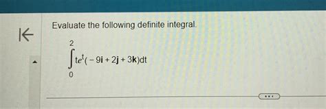 Solved Evaluate The Following Definite Integral Chegg