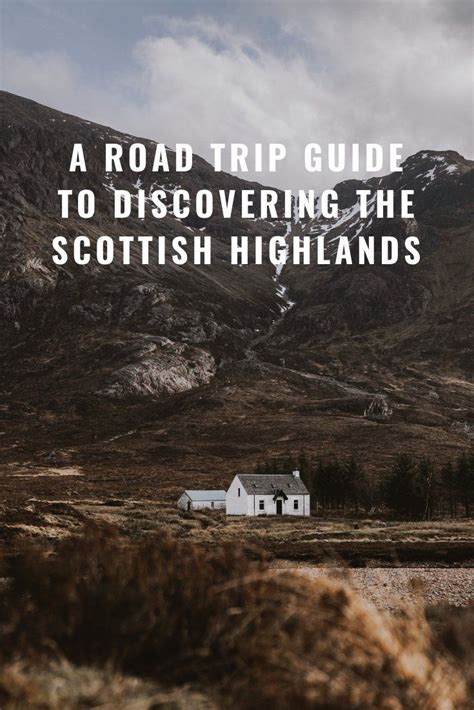 A Road Trip Guide To Discovering The Scottish Highlands Artofit