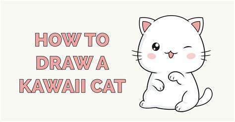 How To Draw A Kawaii Cat Really Easy Drawing Tutorial