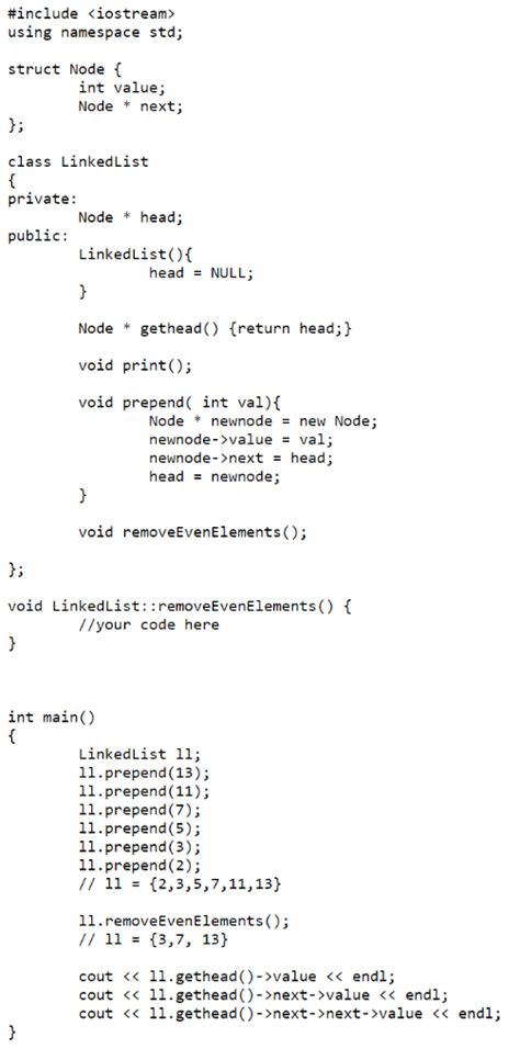 Solved Implement A Linked List Method That Removes Every Chegg