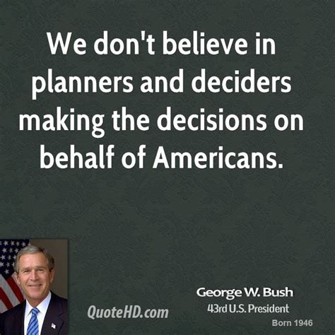 George W Bush Famous Quotes Quotesgram