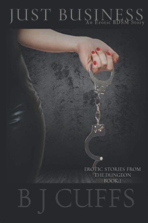 Just Business An Erotic Bdsm Story 9798586121820 Cuffs