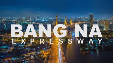 บูรพาวิถี Bang Na Expressway Thailand World Longest Road Bridge
