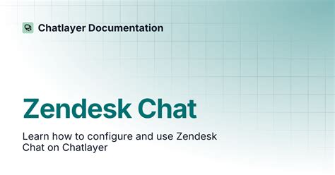 Zendesk Chat Chatlayer Documentation