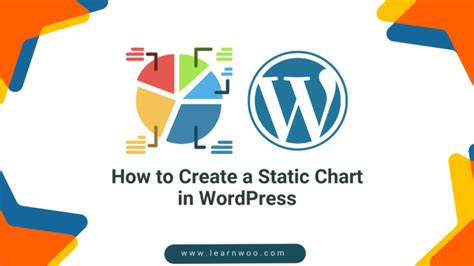 How To Create A Static Chart In Wordpress By Learnwoo Medium