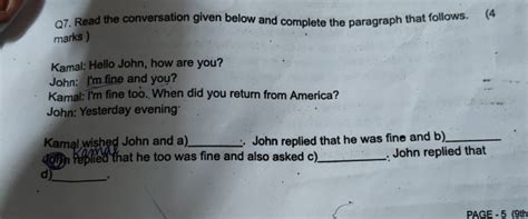 q7 read the conversation given below and complete the paragraph that fol