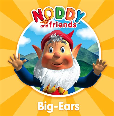 Big Ears Noddy And Friends Character Books Enid Blyton Chorion Cgi