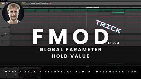 Global Parameter Hold Value Trick Technical Audio Implementation With FMOD Studio Marco Beck