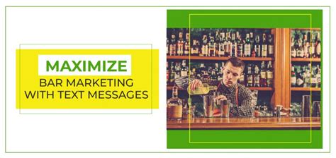 Maximize Bar Marketing With Text Messages Experttexting Blog