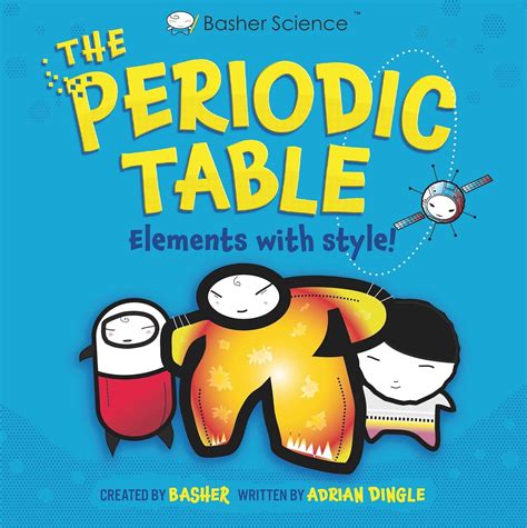 Basher Science The Complete Periodic Table Br