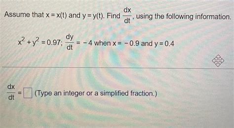 solved assume that x x t and y y t find dtdx using the