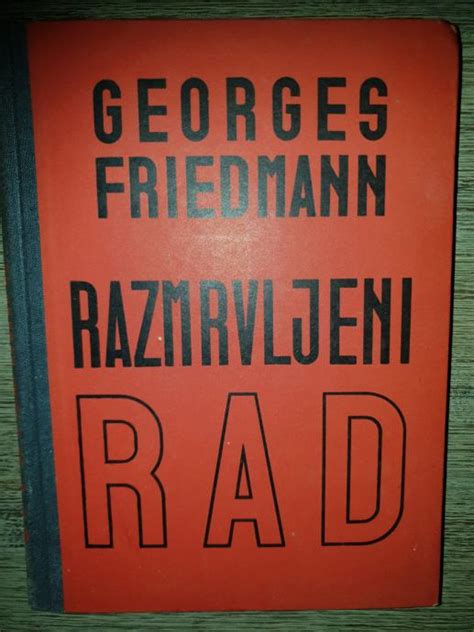 Razmrvljeni Rad Georges Friedmann