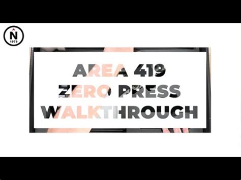 Area 419 Zero Press Walkthrough Youtube