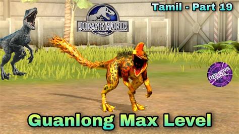 Guanlong Max Level Jurassic World The Game Part 19 Android