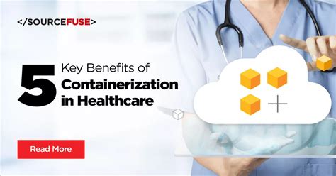 Healthcare Applications 5 Key Benefits Of Containerization Sourcefuse