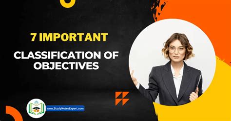 7 Important Classification Of Objectives