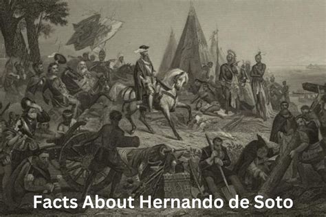 10 Facts About Hernando De Soto Have Fun With History