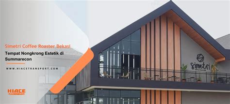 Simetri Coffee Roaster Bekasi Tempat Hangout Seru Di Bekasi