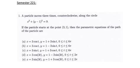 solved 1 a particle moves three times counterclockwise