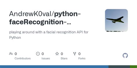 Github Andrewk0valpython Facerecognition Experiments Playing Around