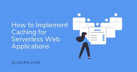 How To Implement Caching For Serverless Web Applications